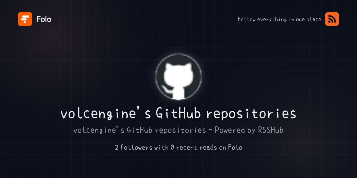 volcengine's GitHub repositories | Folo