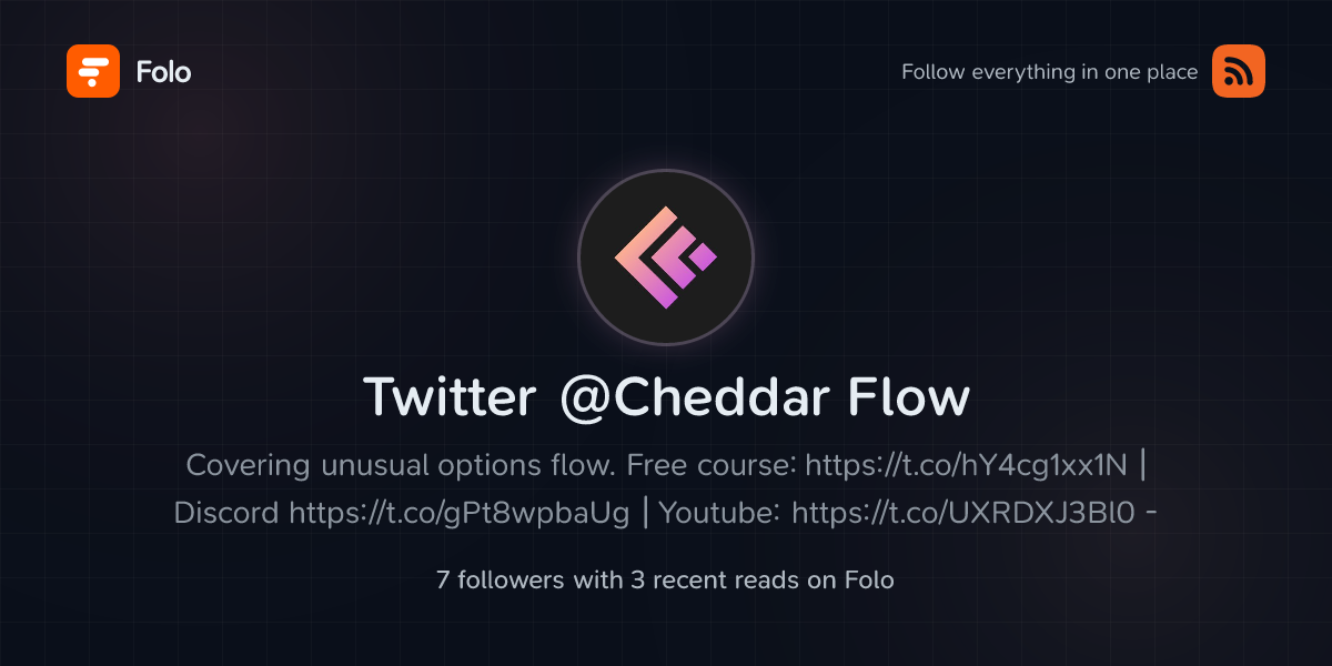 Twitter @Cheddar Flow | Folo