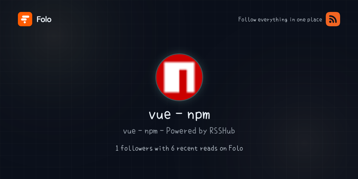 vue - npm | Folo
