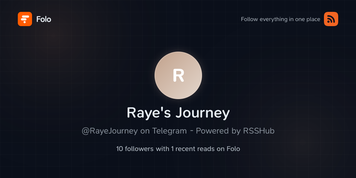 Raye's Journey - Telegram Channel | Folo
