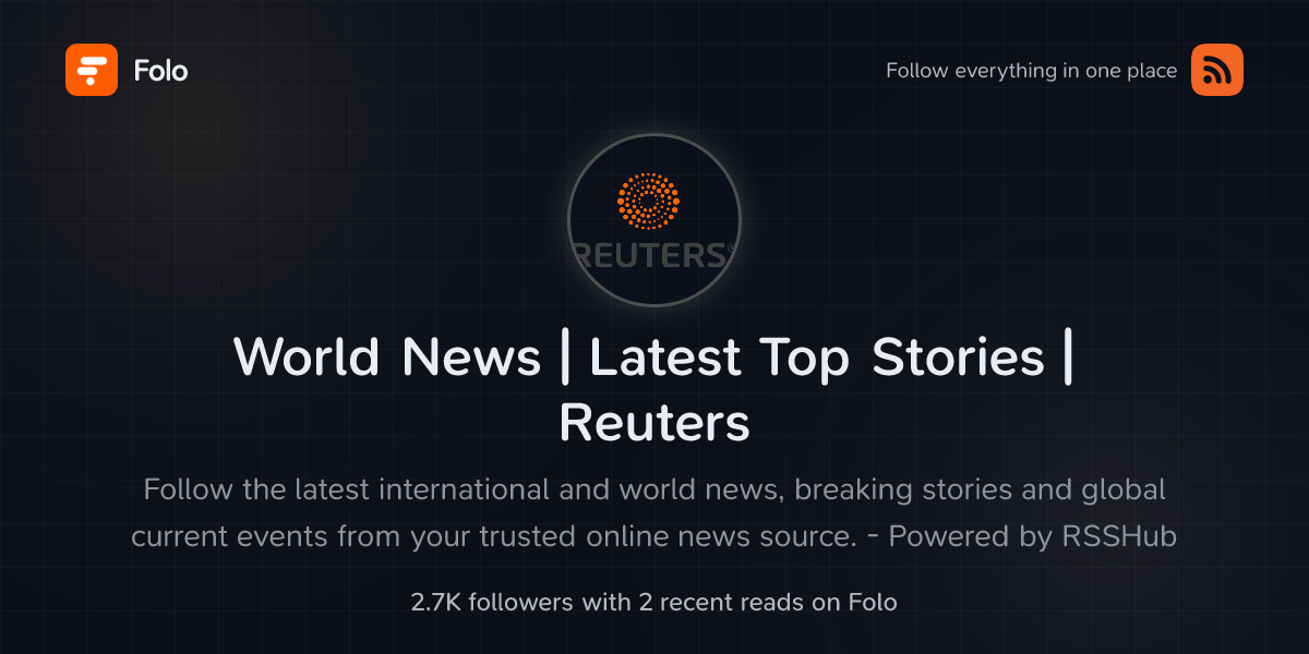 World News | Latest Top Stories | Reuters | Folo