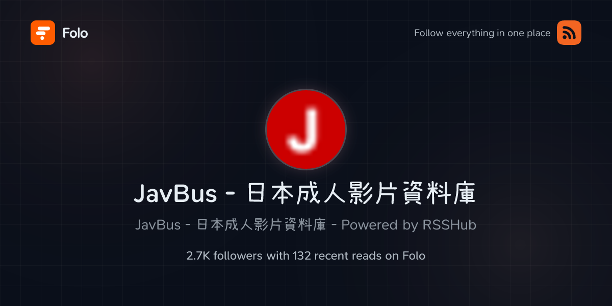 JavBus - 日本成人影片資料庫 | Folo