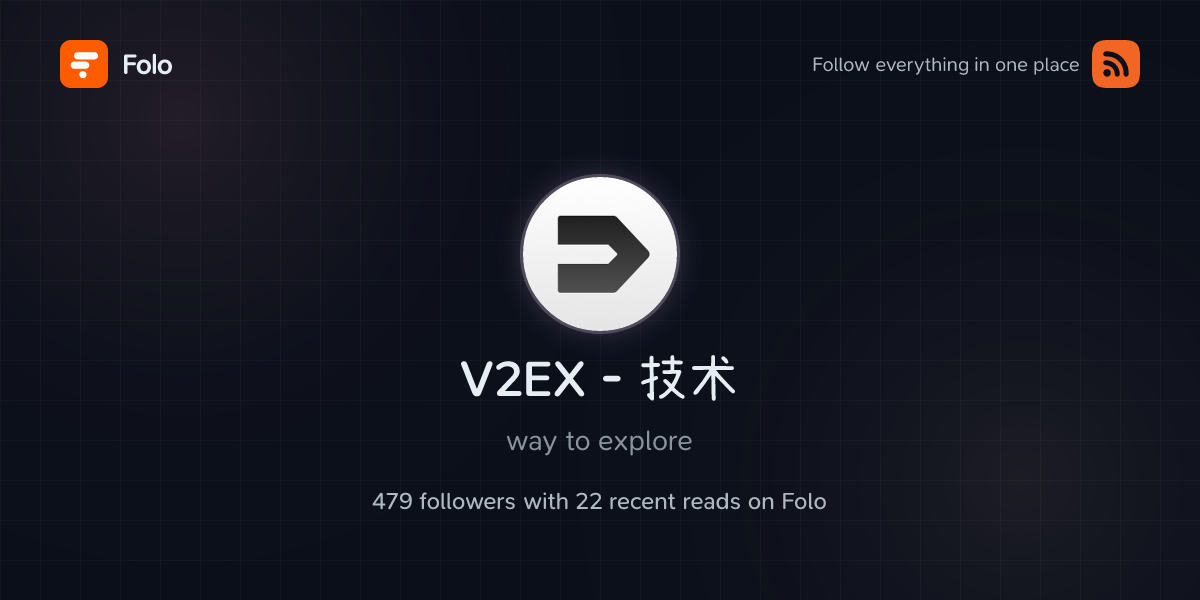 V2EX - 技术 | Folo