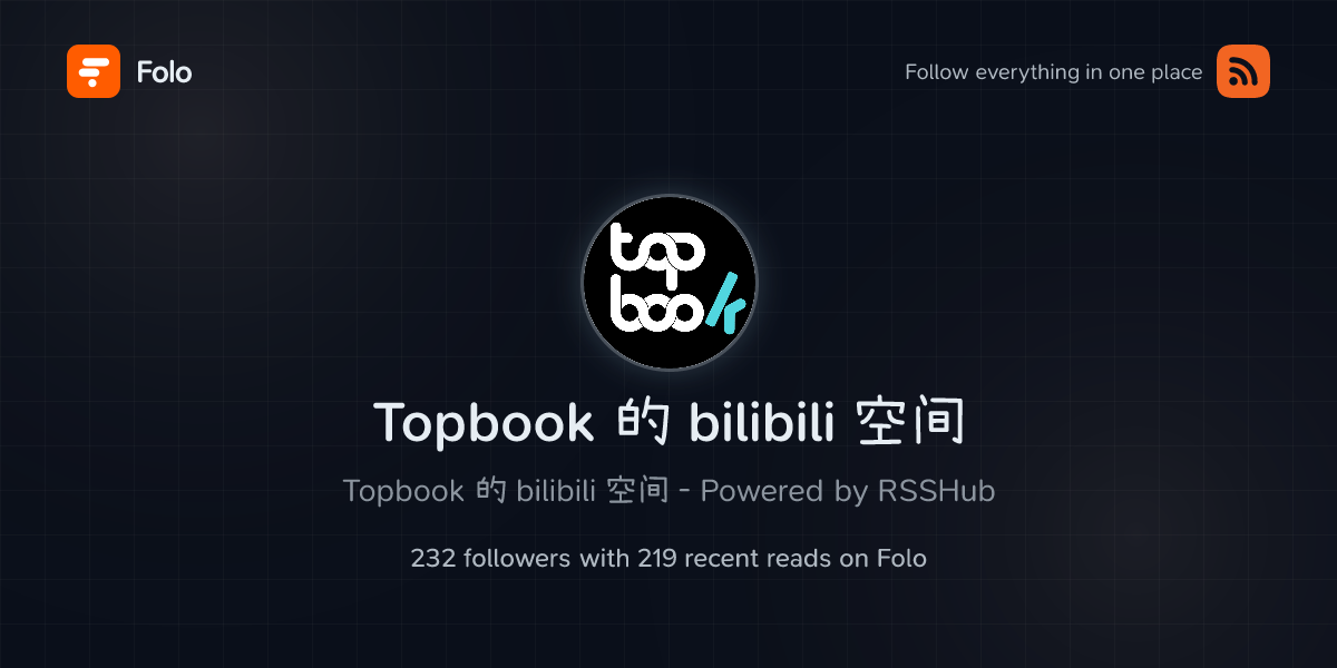 Topbook 的 bilibili 空间 | Folo