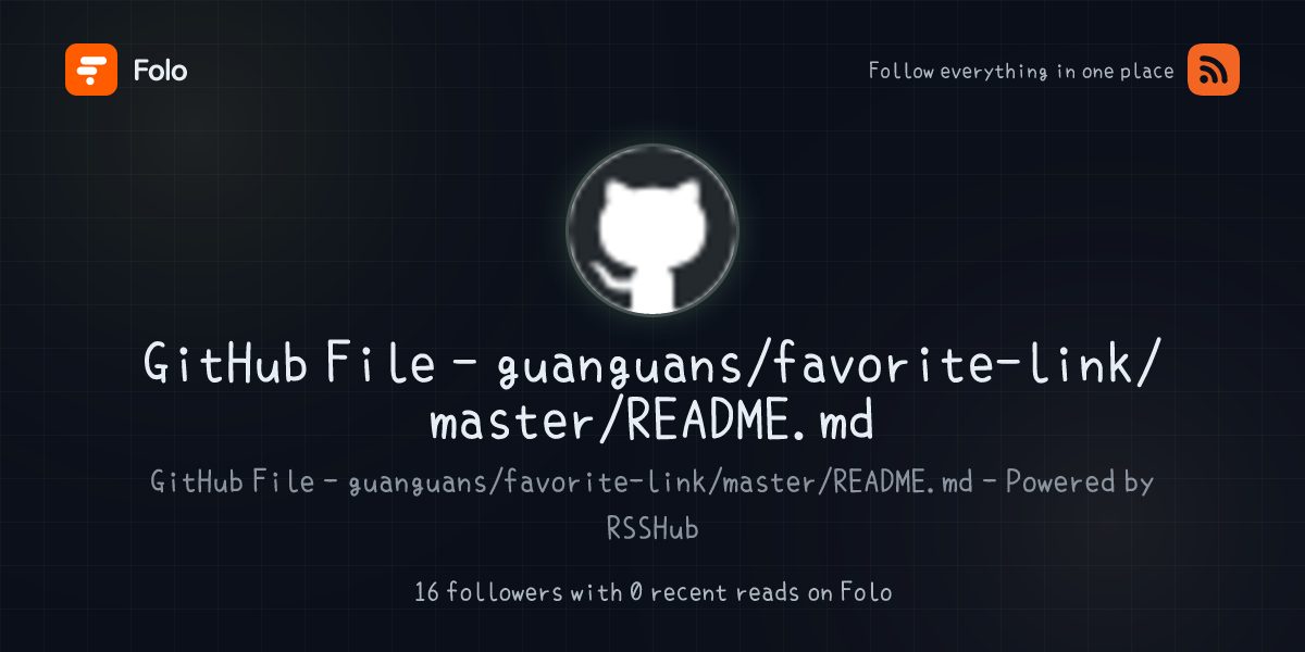 GitHub File - guanguans/favorite-link/master/README.md | Folo