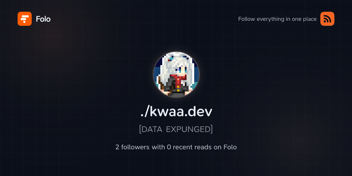 ./kwaa.dev | Folo