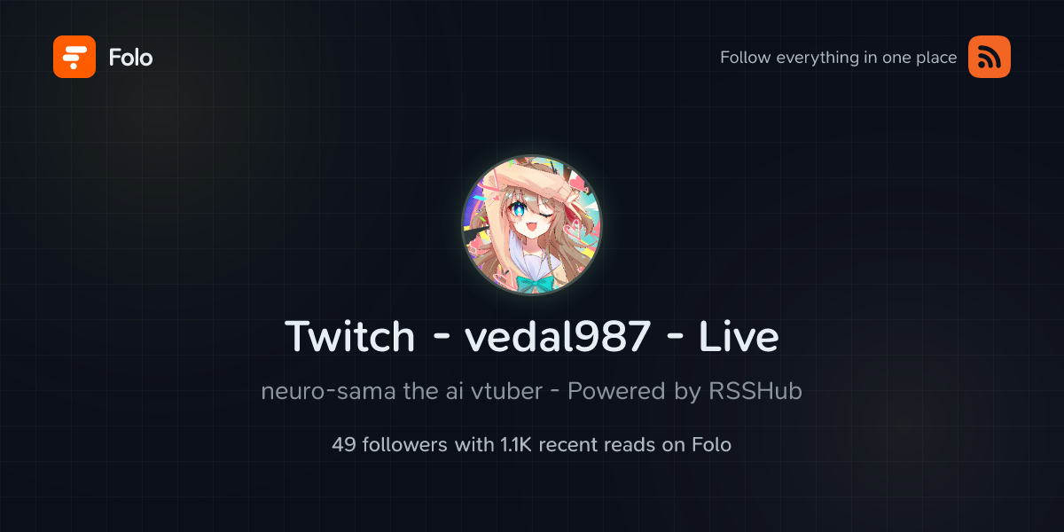 Twitch - vedal987 - Live | Folo