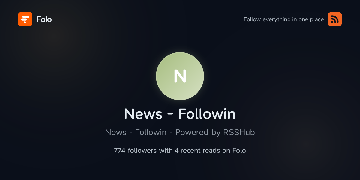 News - Followin | Folo