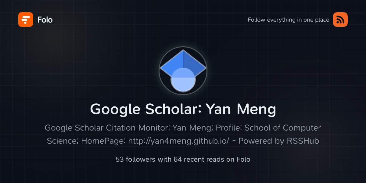 Google Scholar: Yan Meng | Folo
