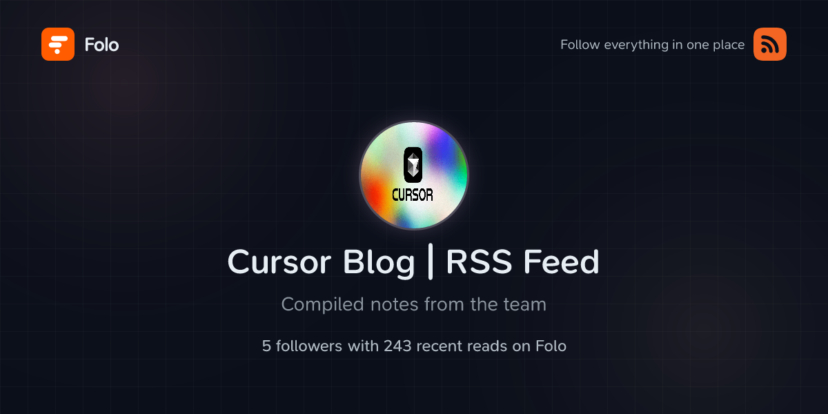 Cursor Blog | RSS Feed | Folo