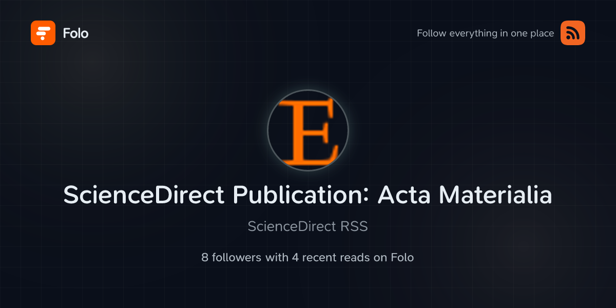 ScienceDirect Publication: Acta Materialia | Folo