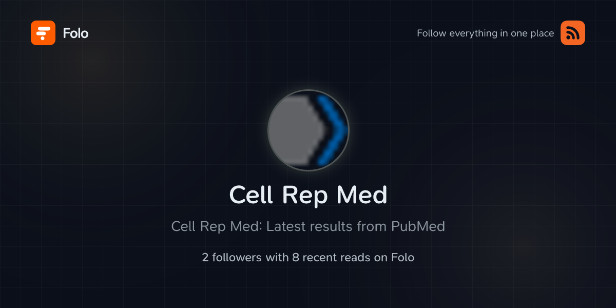 Cell Rep Med | Folo