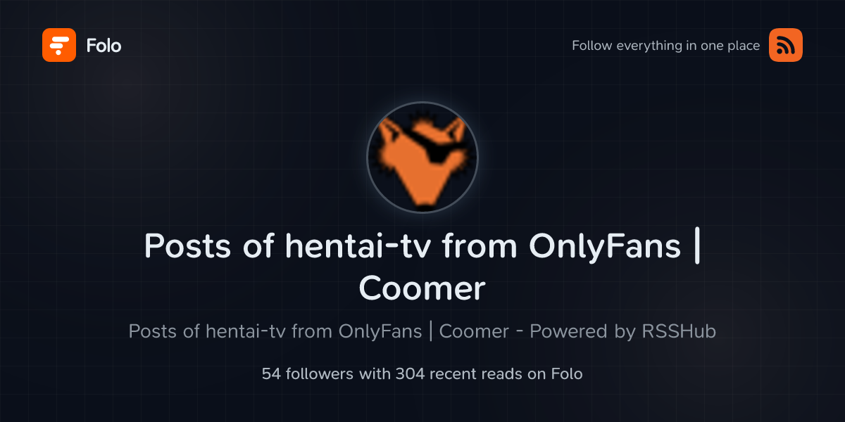 Posts of hentai-tv from OnlyFans | Coomer | Folo