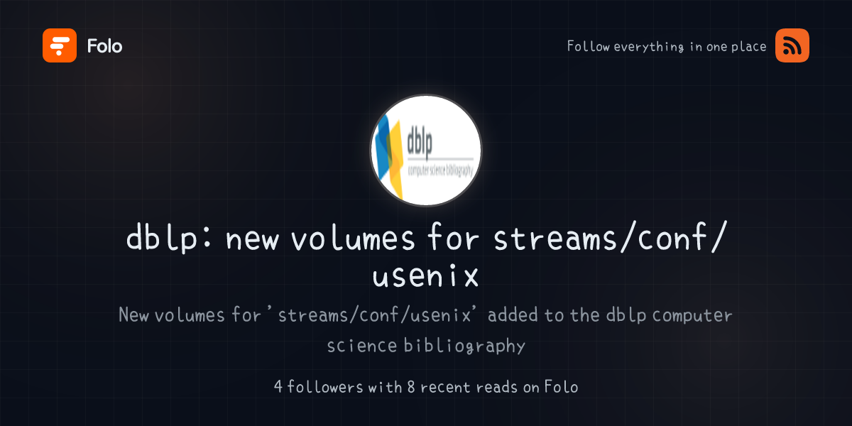 dblp: new volumes for streams/conf/usenix | Folo