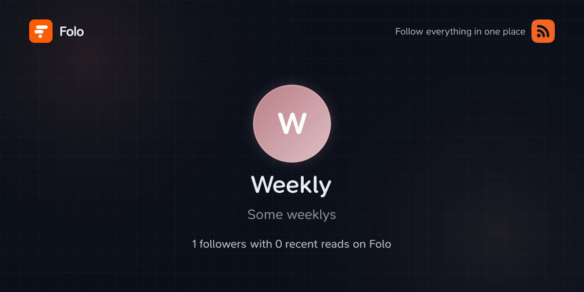 Weekly | Folo