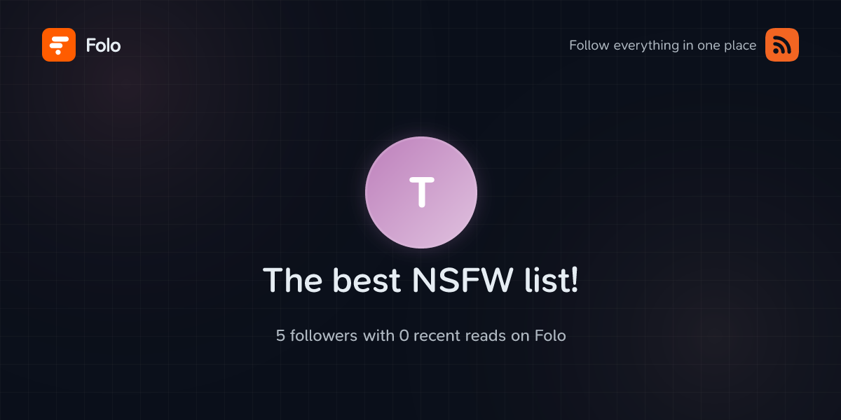 The best NSFW list! | Folo