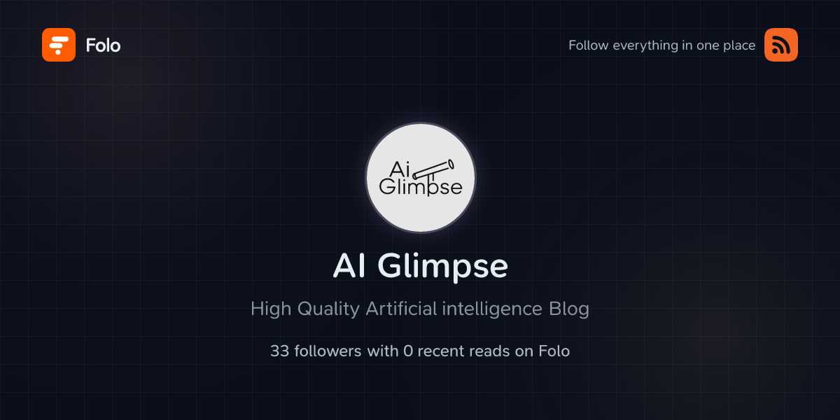 AI Glimpse | Folo