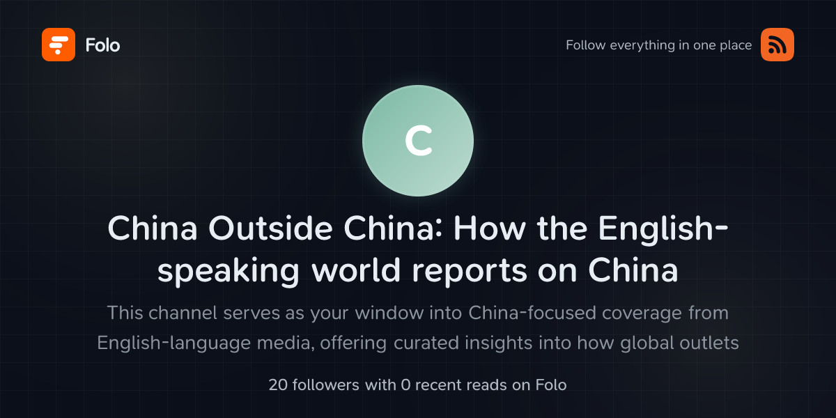 China Outside China: How the English-speaking world reports on China | Folo