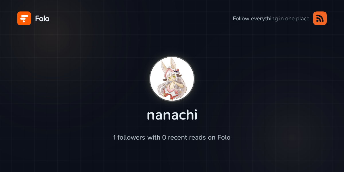 nanachi | Folo